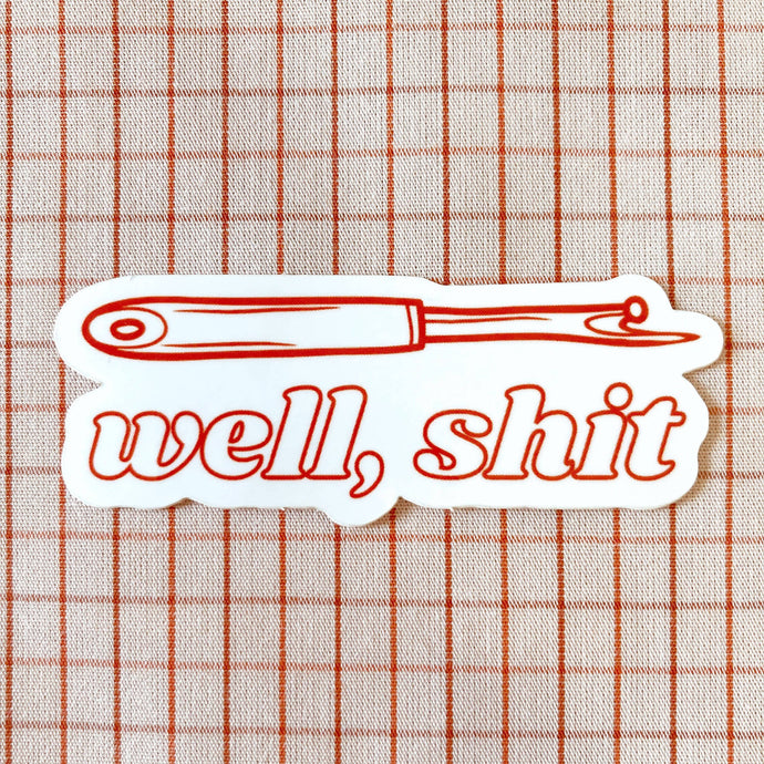 Well, Sh*t! Seam Ripper Sticker - Whipstitch Handmade – The Starlight ...